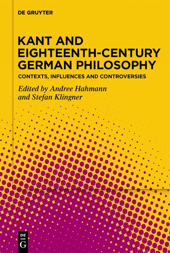 Kant and Eighteenth-Century German Philosophy | 9783110793727 | Boeken ...