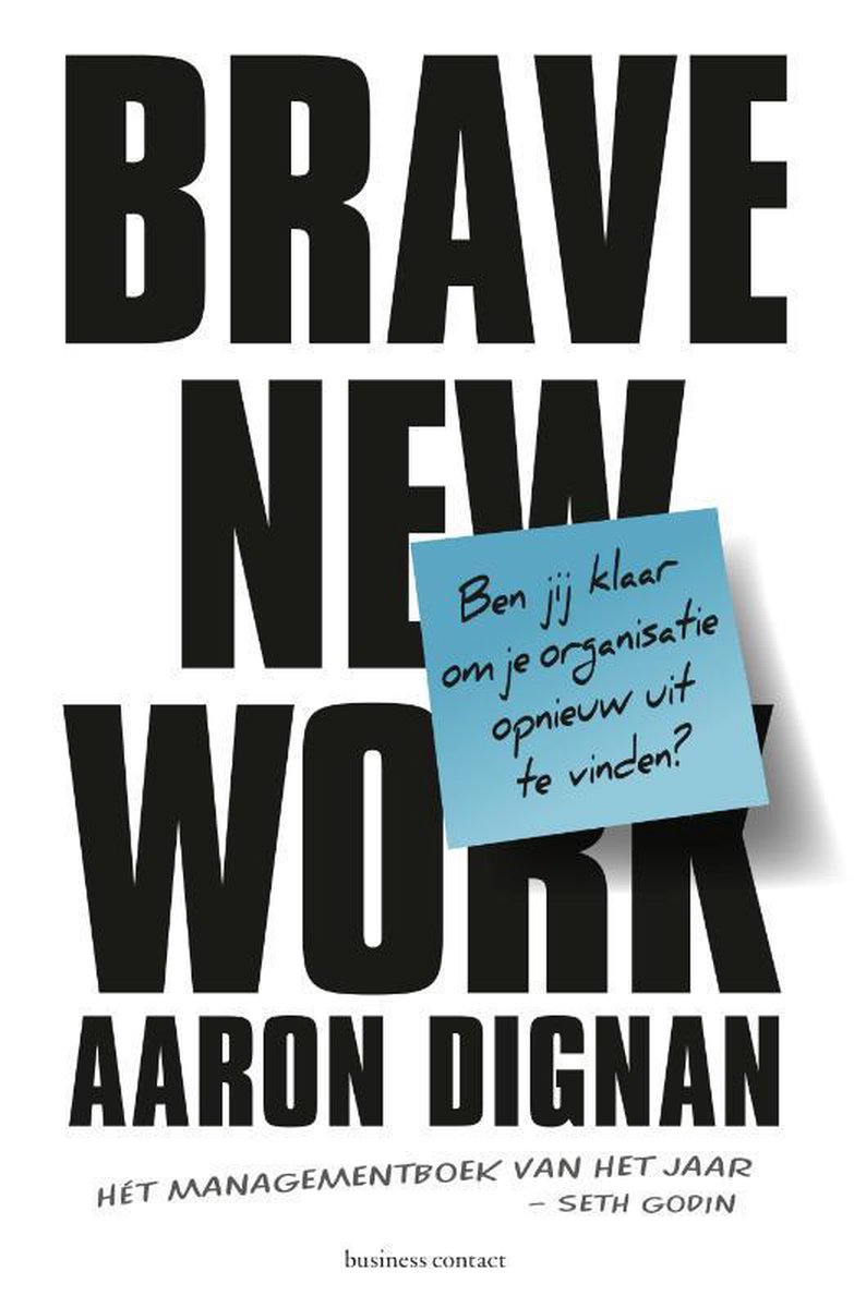 Brave New Work, Aaron Dignan | 9789047012733 | Boeken | bol