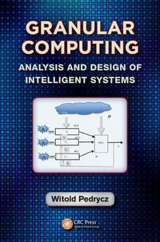 Granular Computing, Witold Pedrycz | 9781439886816 | Boeken | bol.com