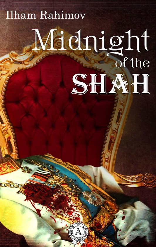 Midnight of the Shah (ebook), Ilham Rahimov | 9783963765018 | Boeken ...