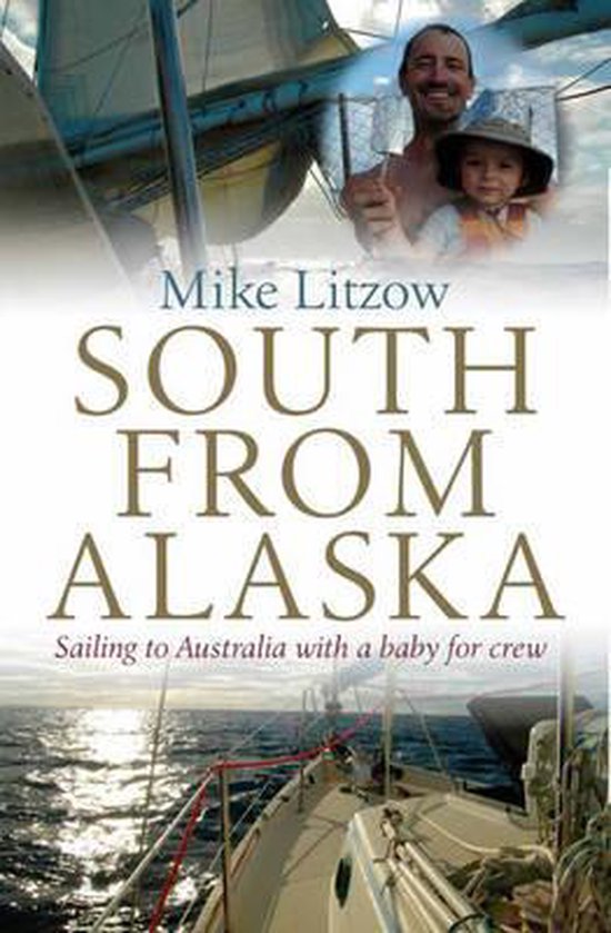 South from Alaska, Mike Litzow | 9781742233017 | Boeken | bol.com