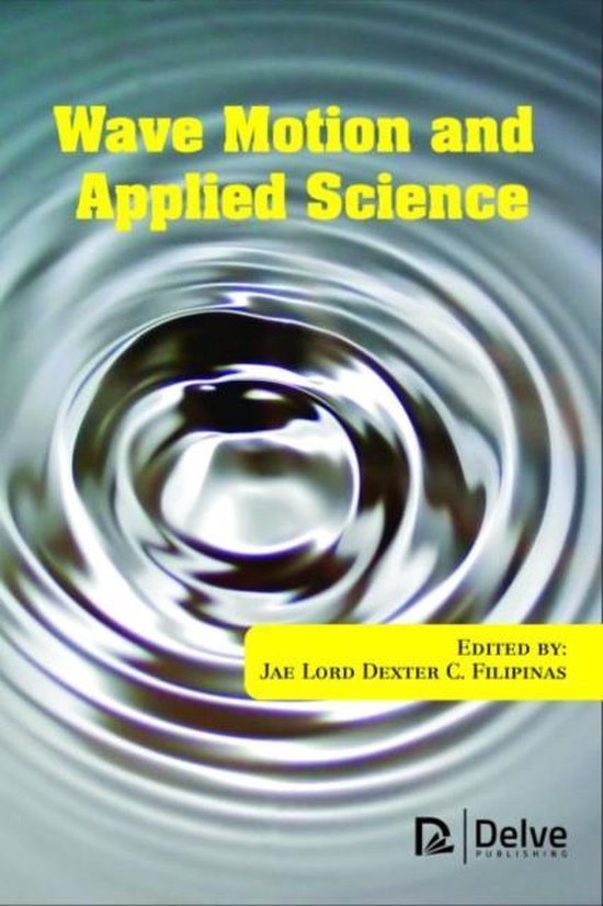 Wave Motion and Applied Science | 9781773610641 | Jae Lord Dexter C ...