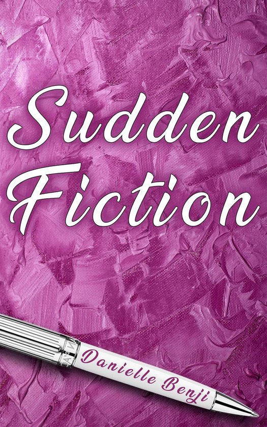 Sudden Fiction (ebook), Danielle Benji | 9780463129692 | Boeken | bol.com