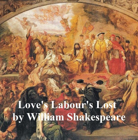 Love's Labour's Lost with line numbers (ebook), William Shakespeare ...