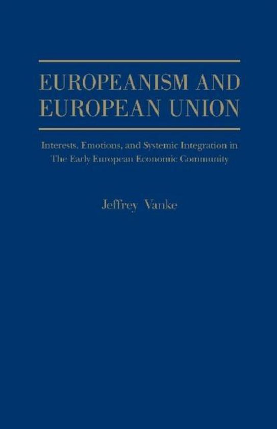 Europeanism and European Union | 9781933146744 | Jeffrey Vanke | Boeken ...