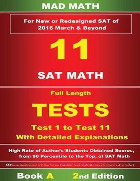 Mad Math Test Preparation- Book A Redesigned SAT Math Tests 1-11 ...