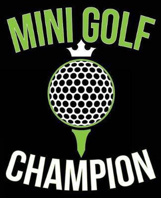 Mini Golf Champion, Golf Notebooks | 9781725683884 | Boeken | bol