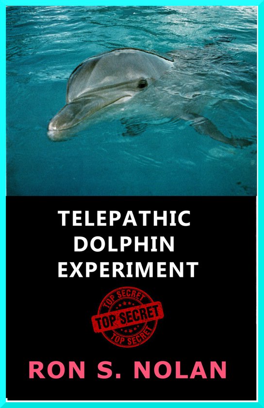 Telepathic Dolphin Experiment (ebook), Ron S Nolan | 9781370565405 ...