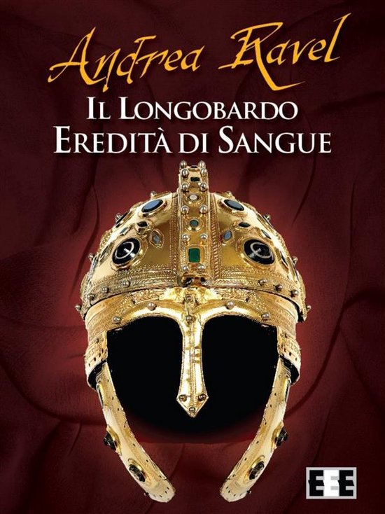 Grande e piccola storia 13 - Il Longobardo (ebook), Andrea Ravel ...