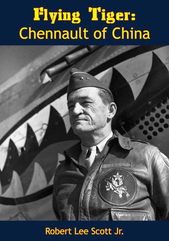 Flying Tiger (ebook), Robert Lee Scott Jr. | 9781787207301 | Boeken | bol