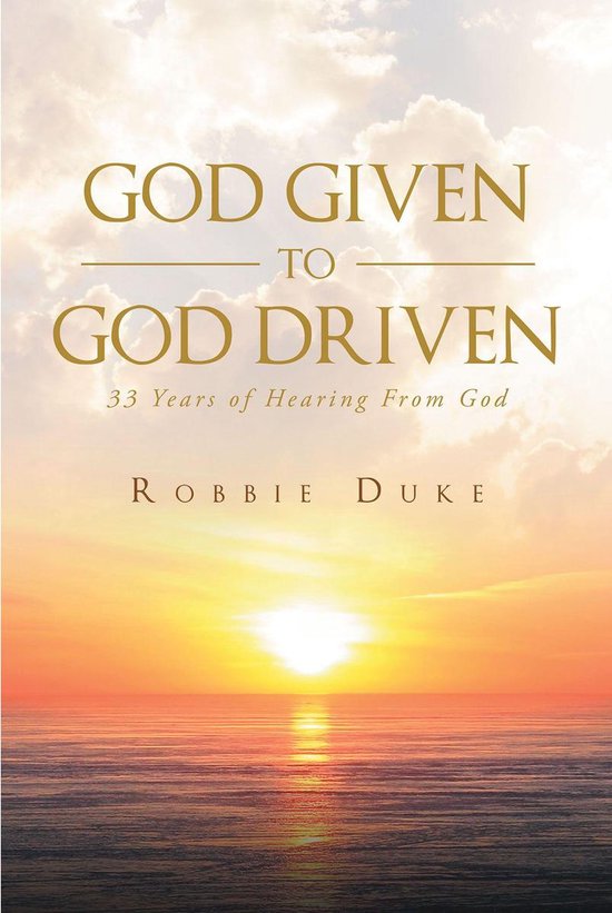 God Given To God Driven (ebook), Robbie Duke | 9781640283930 | Boeken ...