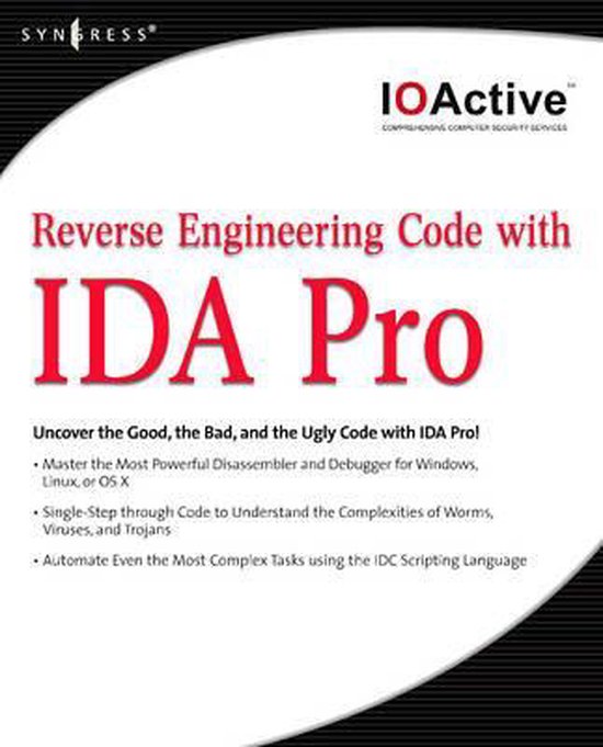Reverse Engineering Code with IDA Pro | 9781597492379 | IOActive | Boeken | bol.com