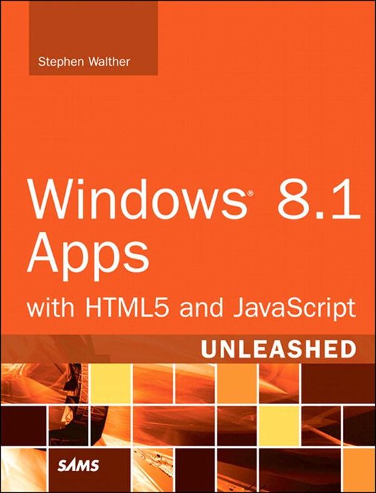 Windows 8.1 Apps with Html5 and Javascript Unleashed (ebook), Stephen Walther |... | bol