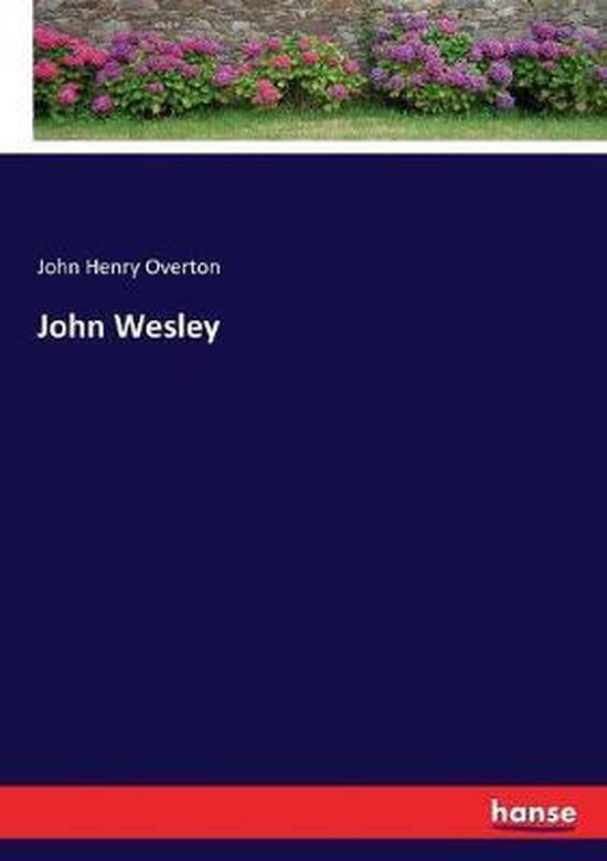 John Wesley, John Henry Overton | 9783337399078 | Boeken | bol.com