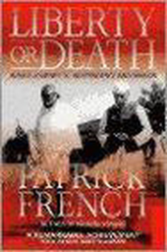 Liberty Or Death, Patrick French | 9780006550457 | Boeken | bol.com