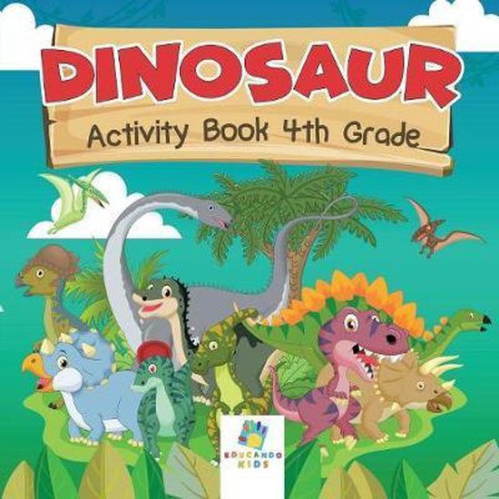 Dinosaur Activity Book 4th Grade, Educando Kids | 9781645217152 ...