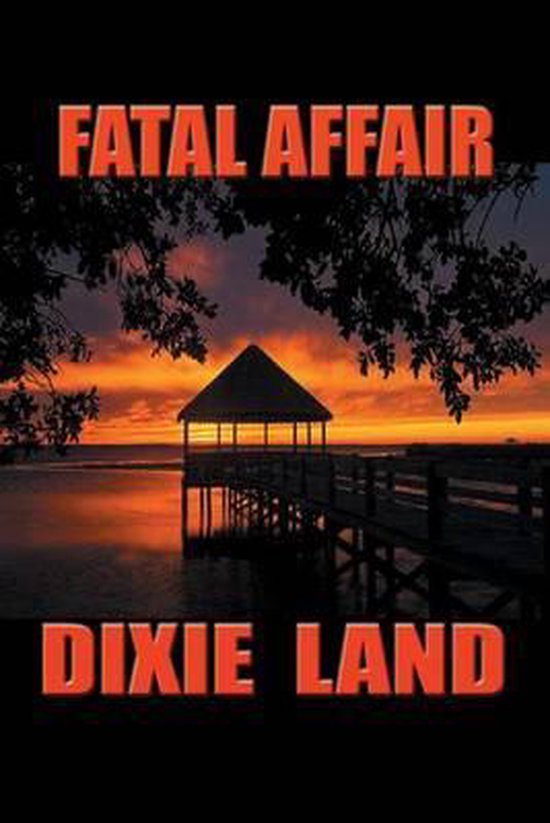 Fatal Affair, Dixie Land | 9780986030093 | Boeken | bol.com Fatal Affair, Dixie Land | 9780986030093 | Boeken | bol.com