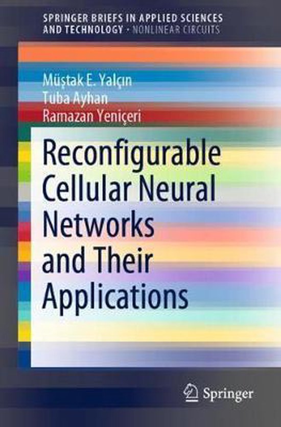 Reconfigurable Cellular Neural Networks and Their Applications | 9783030178390 |... | bol.com