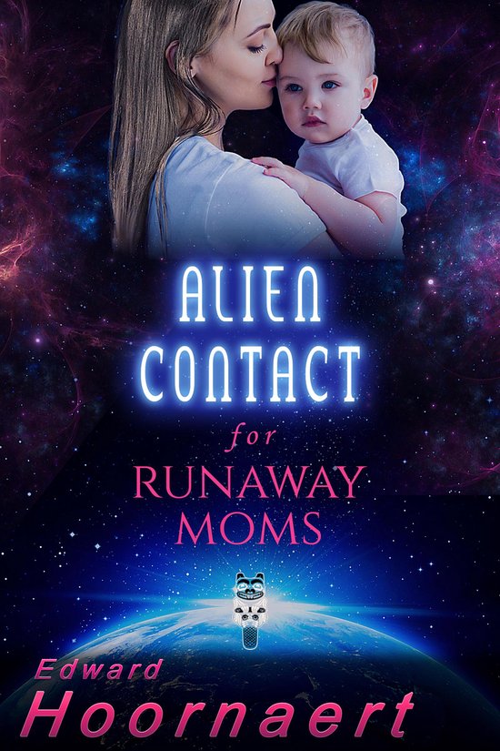 Alien Contact for Idiots - Alien Contact for Runaway Moms (ebook ...