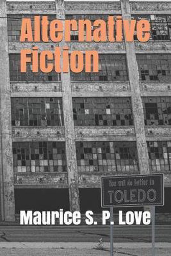 Alternative Fiction, Maurice S P Love | 9781072460824 | Boeken | bol