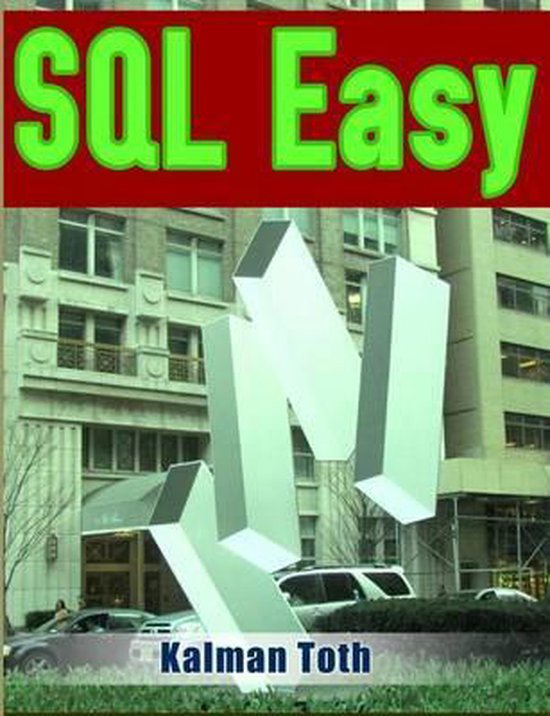 SQL Easy, Kalman Toth | 9781482358278 | Boeken | bol.com