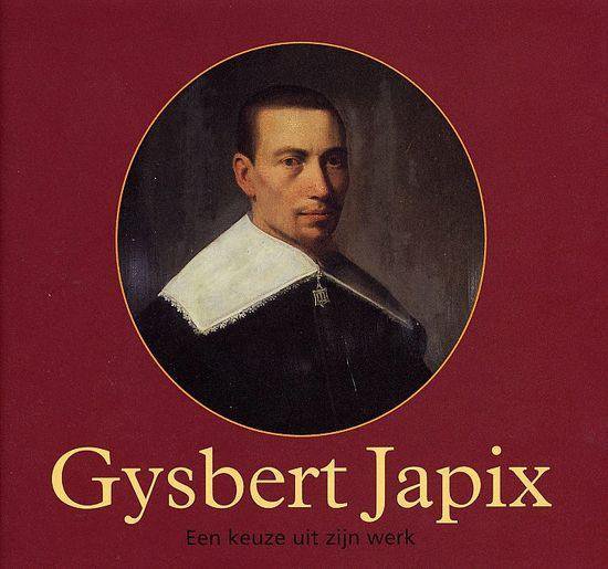 Gysbert Japix: een keuze uit zijn werk, Gysbert Japicx | 9789080431836 ...