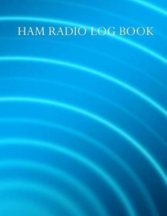 Ham Radio Log Book: Notebook for amateur radio operators, Windmill Bay ...