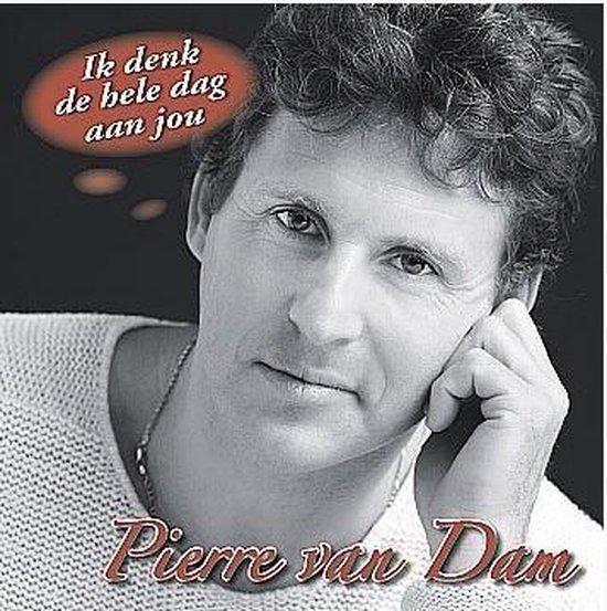 Pierre Van Dam - Ik Denk De Hele Dag Aan Jou (3" CD Single), Pierre van ...
