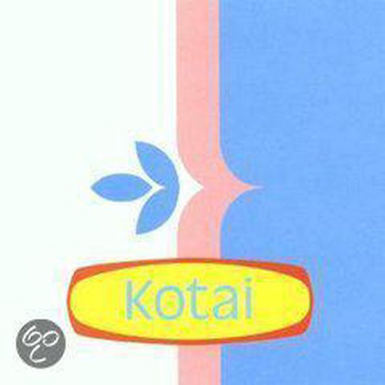 Kotai, Kotai | CD (album) | Muziek | bol.com