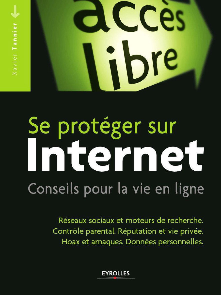 Accès libre - Se protéger sur Internet (ebook), Xavier Tannier ...