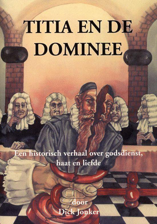Titia En De Dominee, Dick Jonker | 9789077668672 | Boeken | bol