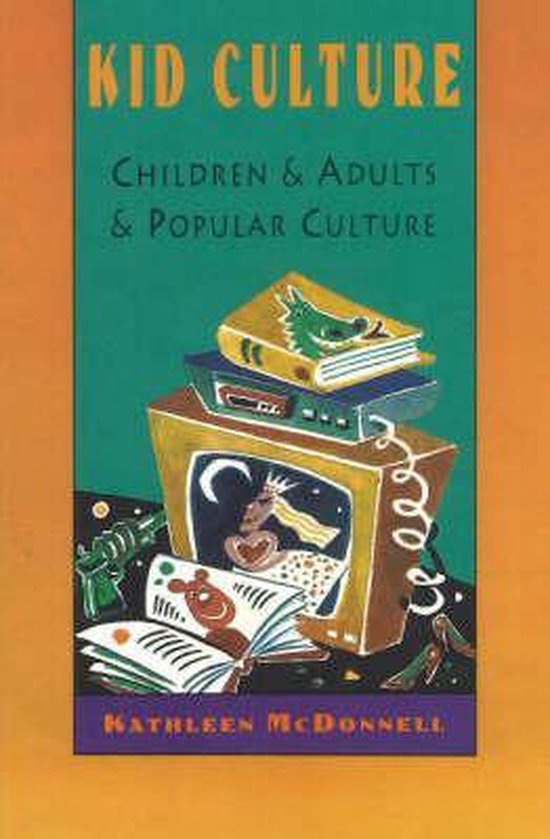 Kid Culture, Kathleen Mcdonnell | 9780929005645 | Boeken | bol.com