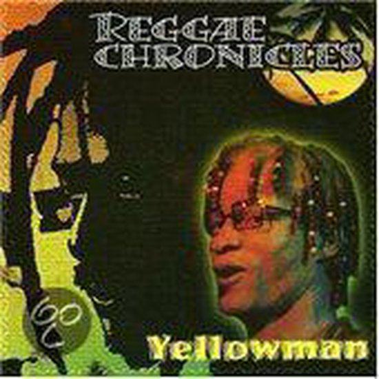 Reggae Chronicles, Yellowman | Muziek | bol