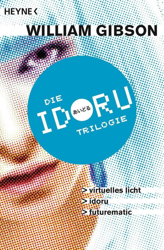 Idoru-Trilogie (ebook), William Gibson | 9783641064488 | Boeken | bol.com