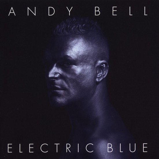 Electric Blue, Andy Bell | CD (album) | Muziek | bol