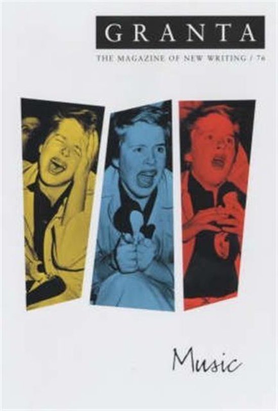 Granta: The Magazine of New Writing- Granta 76, Ian Jack ...