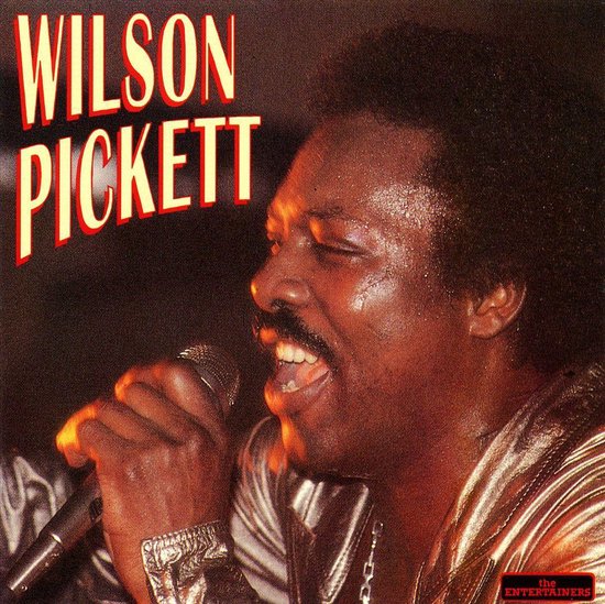 Entertainers, Wilson Pickett | CD (album) | Muziek | bol.com
