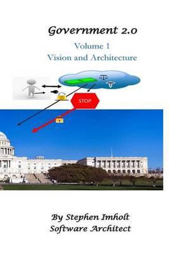 Government 2.0- Government 2.0 Volume 1 Vision and Architecture ...