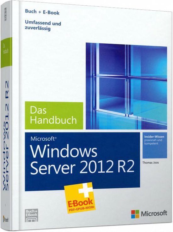 Microsoft Windows Server 2012 R2 - Das Handbuch (Buch + E-Book), Thomas ...