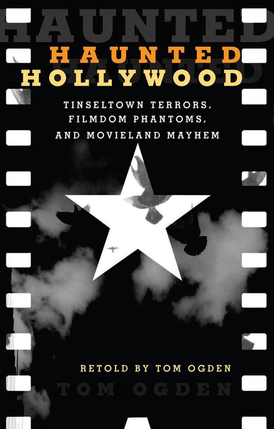 Haunted - Haunted Hollywood (ebook), Tom Ogden | 9780762798308 | Boeken | bol.com