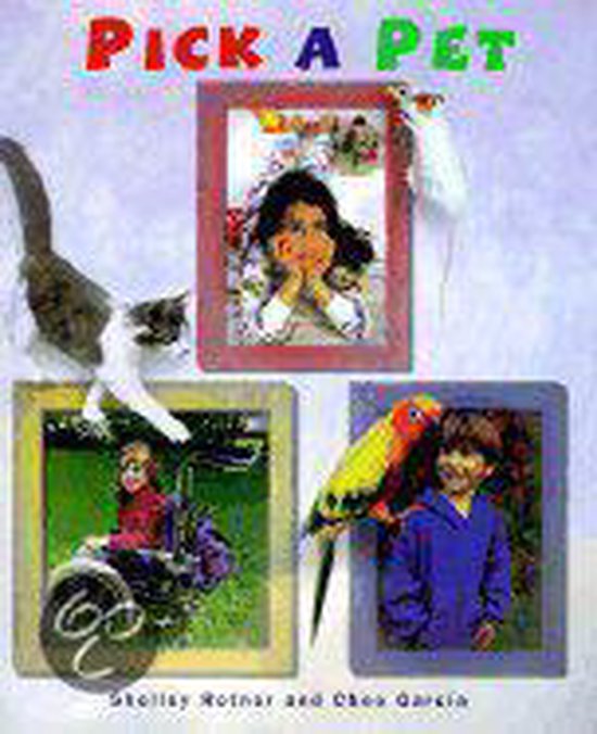 Pick a Pet, Shelley Rotner | 9780531301470 | Boeken | bol.com