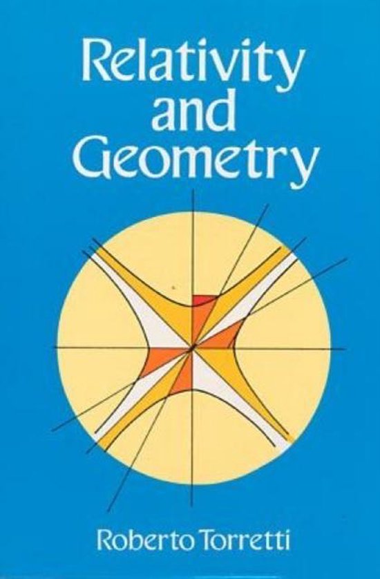 Relativity and Geometry, Roberto Torretti | 9780486690469 | Boeken ...