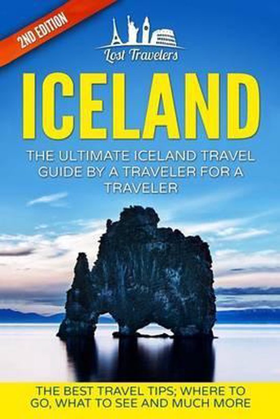 Iceland: The Ultimate Iceland Travel Guide By A Traveler For A Traveler ...