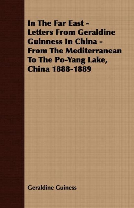 In The Far East - Letters From Geraldine Guinness In China - From The ...