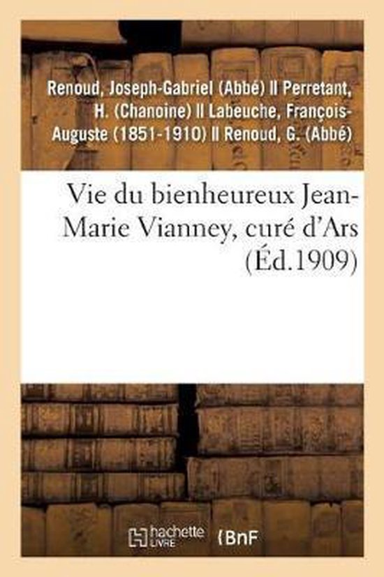 Vie Du Bienheureux Jean-Marie Vianney, Curé d'Ars | 9782329094830 ...