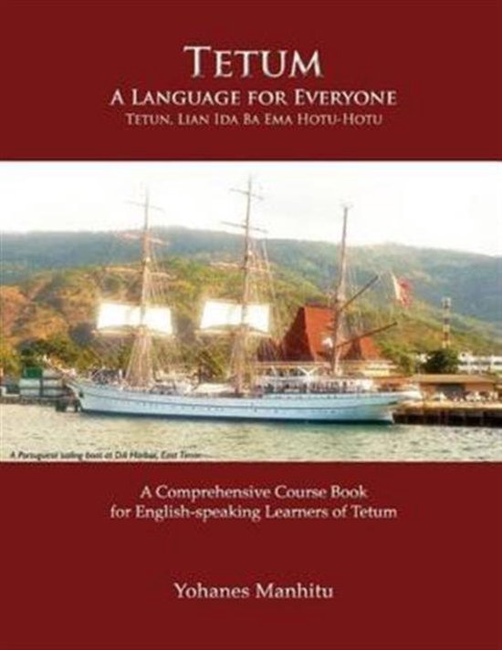 Tetum, A Language For Everyone (Tetun, Lian Ida Ba Ema Hotu-Hotu ...