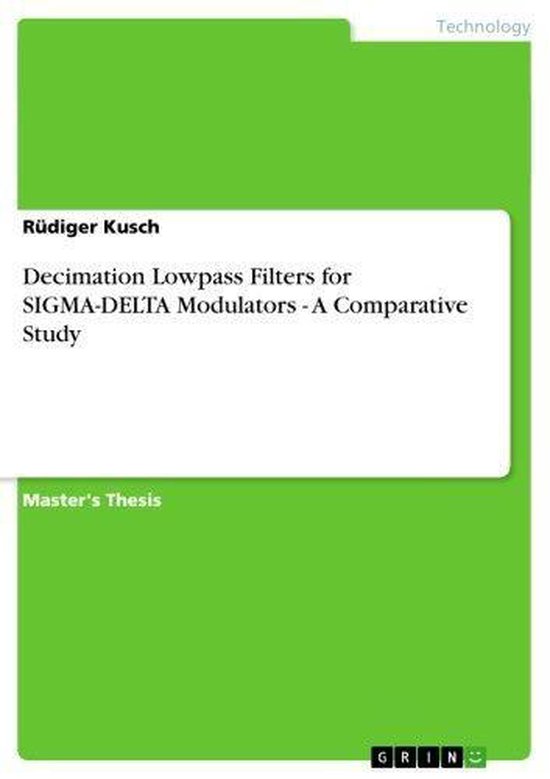 Decimation Lowpass Filters for SIGMA-DELTA Modulators - A Comparative ...