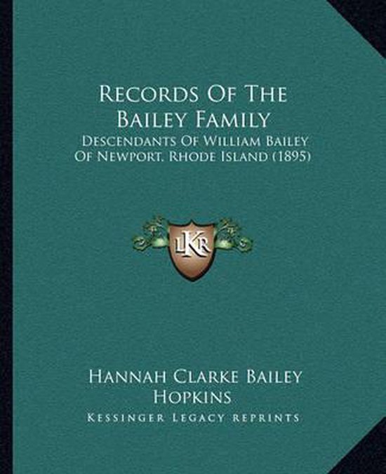 Records of the Bailey Family, Hannah Clarke Bailey Hopkins ...