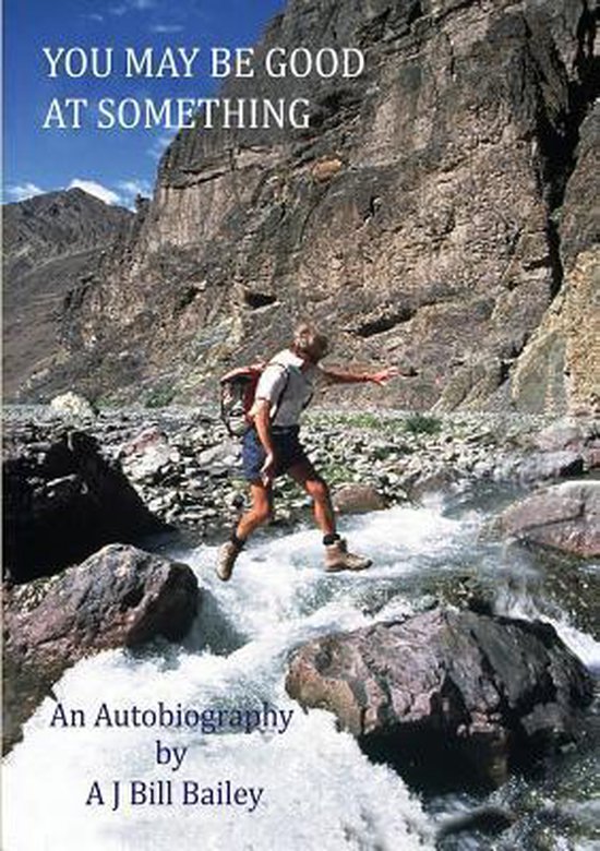 You May Be Good at Something, A J Bill Bailey | 9780992786618 | Boeken ...