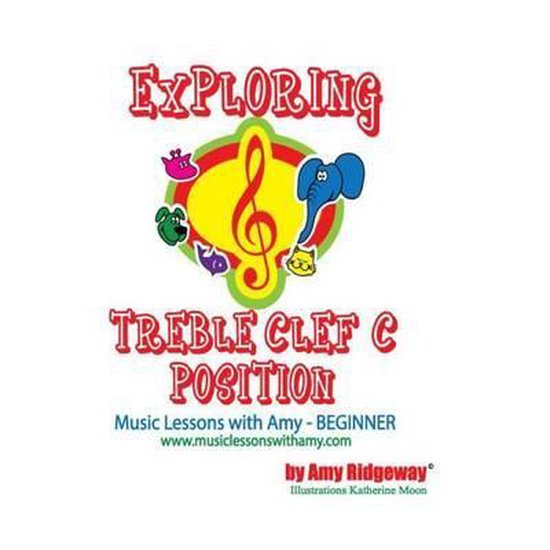 Exploring Treble Clef C Position, Amy Ridgeway | 9781514384565 | Boeken ...